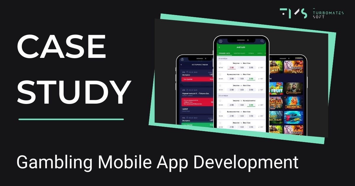 Gambling Mobile App Development - Turbomates Soft
